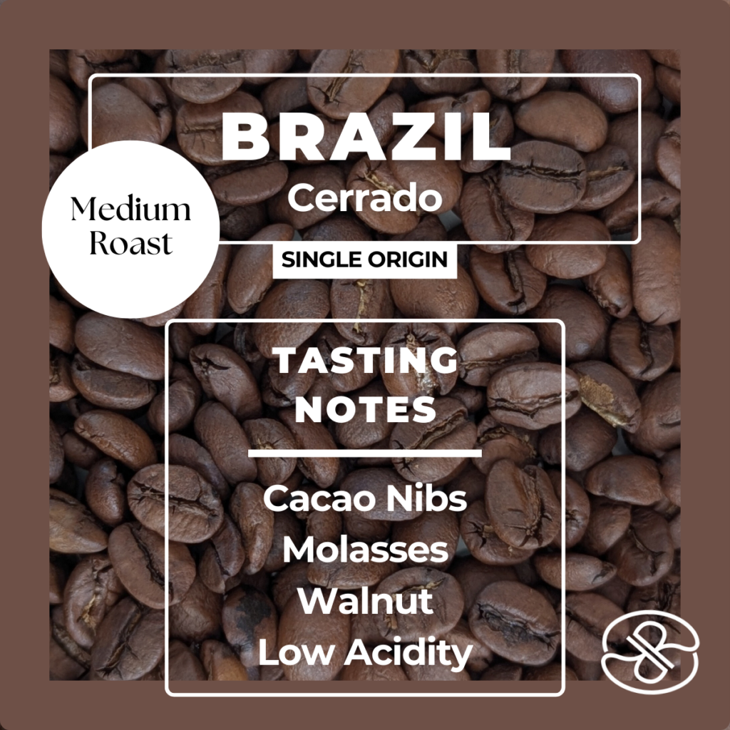 Brazil Cerrado - Medium Roast - Rod's Roast